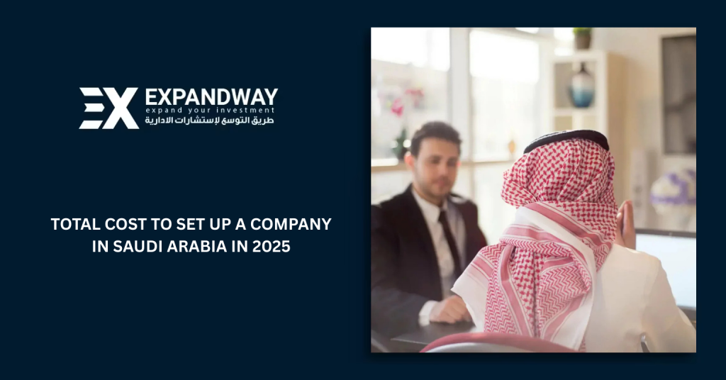 Company Setup Cost Saudi Arabia – 2025 Breakdown